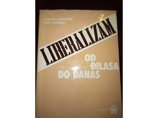 Liberalizam od Djilasa do danas