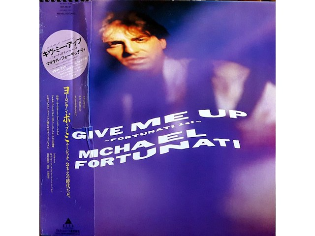 LP: MICHAEL FORTUNATI - GIVE ME UP (PROMO JAPAN PRESS)