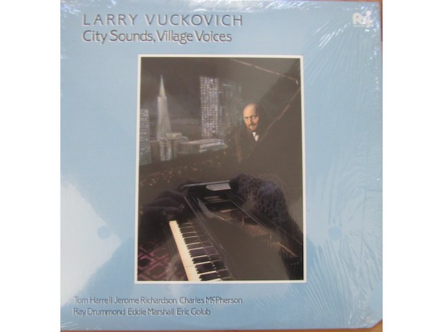 Larry Vuckovich - City Sounds, Village Voices