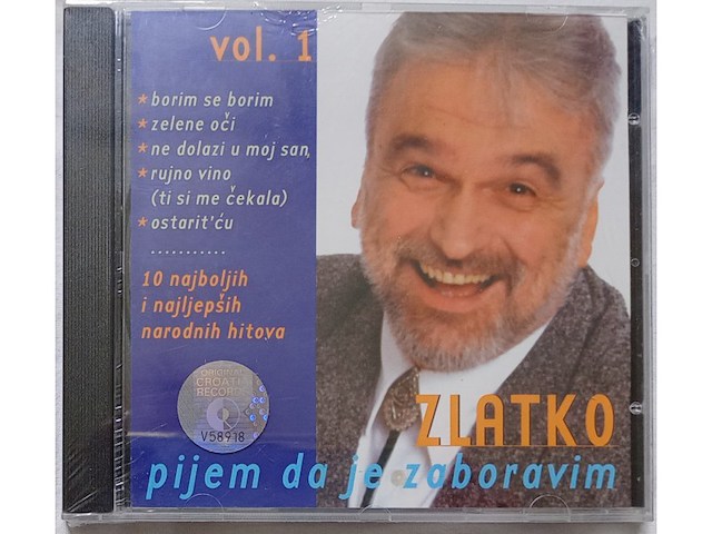 ZLATKO  PEJAKOVIC - PIJEM DA JE ZABORAVIM