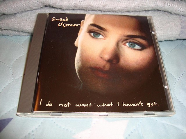 Sinead O`Connor - I Do Not Want I Haven`t Got(original)