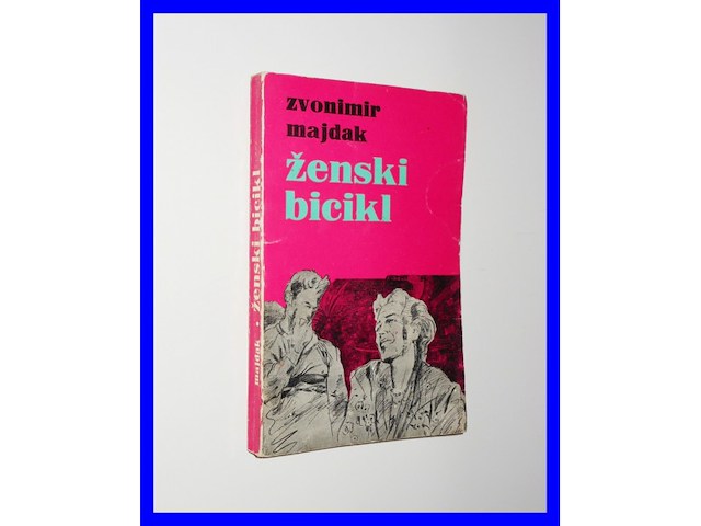 Ženski bicikl - Zvonimir Majdak