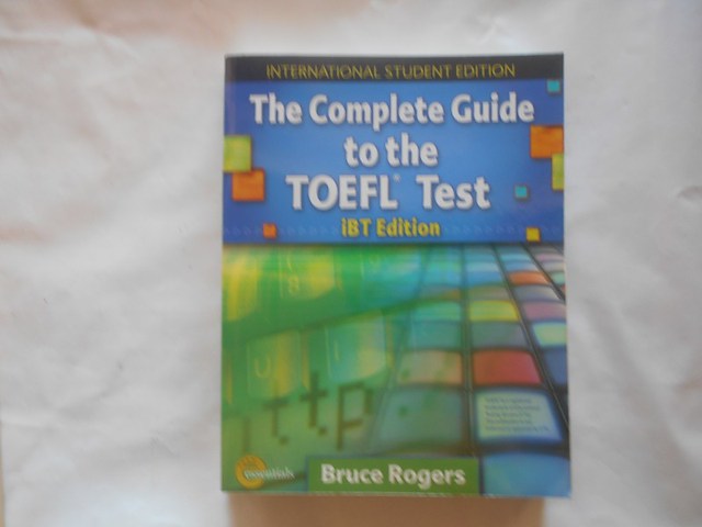 The Complete Guide to the TOEFL test, B.Rogers