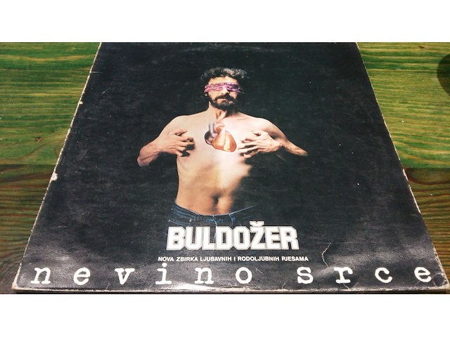 BULDOZER - NEVINO SRCE