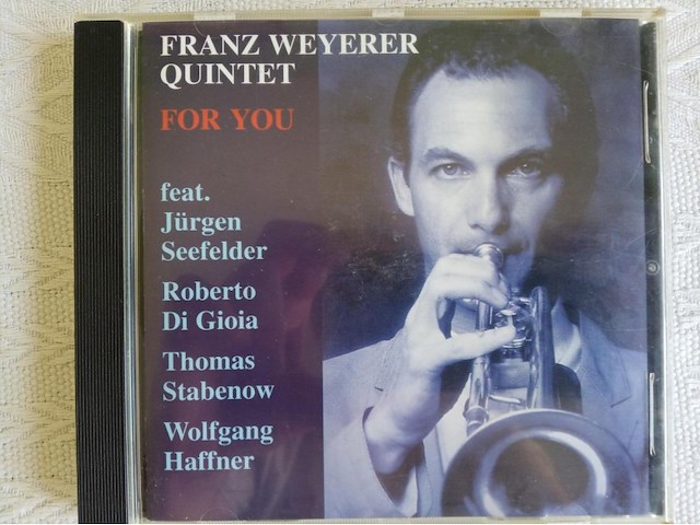 Franz Weyerer Quintet - For You
