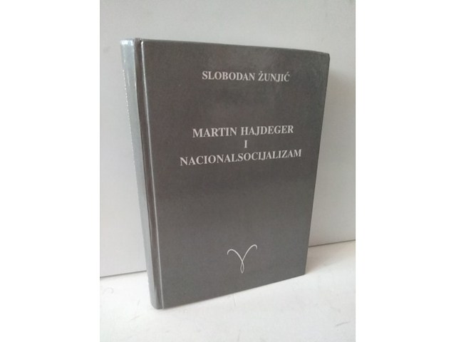 Martin Hajdeger i nacionalsocijalizam - Slobodan Žunjić