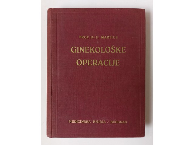 GINEKOLOŠKE OPERACIJE - Dr Heinrich Martius