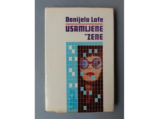 USAMLJENE ŽENE - Danijela Lofe