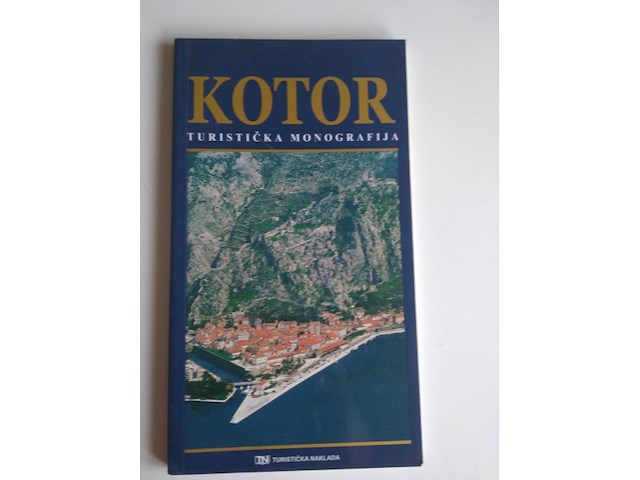 Kotor - turisticka monografija