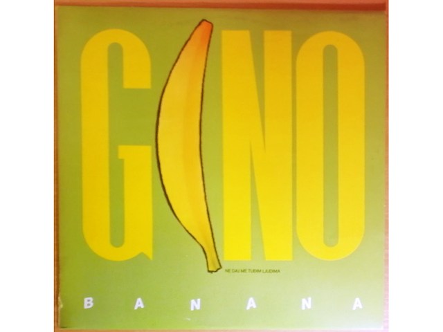 LP GINO BANANA - Ne daj me tuđim ljudima (87) PERFEKTNA
