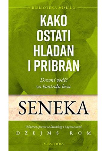 Kako ostati hladan i pribran – Seneka