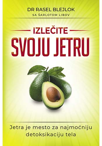 Izlečite svoju jetru – dr Rasel Blejlok