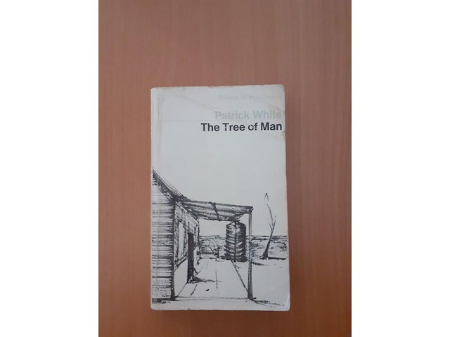 Patrick White - The Tree of Man