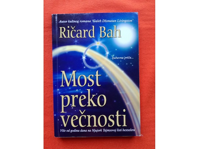 MOST PREKO VEČNOSTI - RIČARD BAH