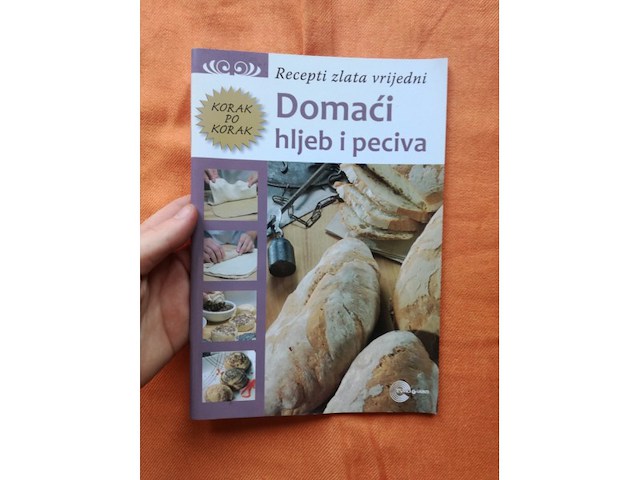 DOMAĆI HLJEB I PECIVA KORAK PO KORAK