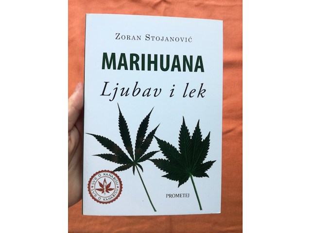 MARIHUANA LJUBAV I LEK - ZORAN STOJANOVIĆ