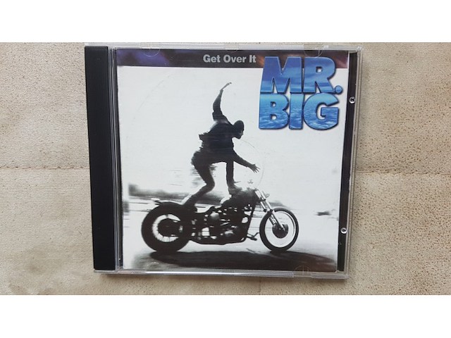 Mr. Big Get over it