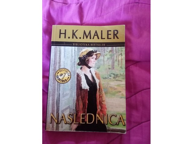 NASLEDNICA - H. K. MALER