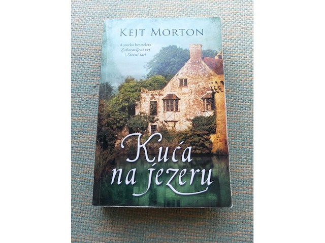 Kejt Morton Kuća na jezeru