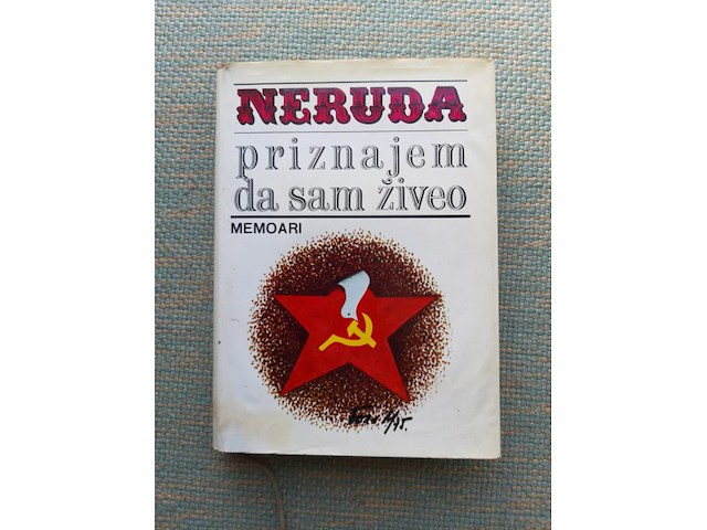 Pablo Neruda Priznajem da sam živeo Memoari