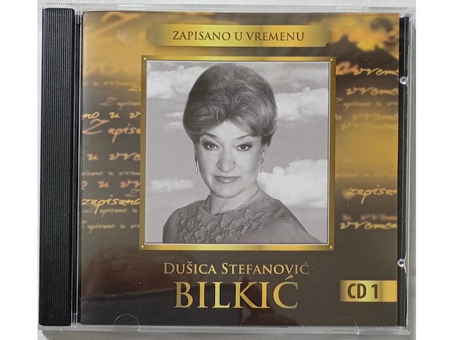 DUSICA  BILKIC  -  ZAPISANO U VREMENU CD 1.