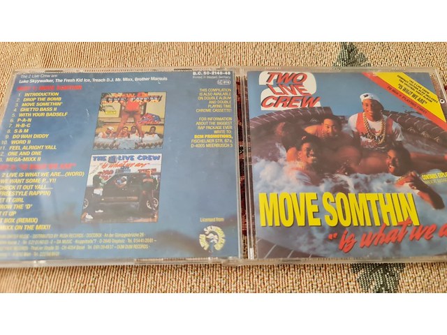 2 Live Crew - Move somthin + `Is what we are` , ORIG.