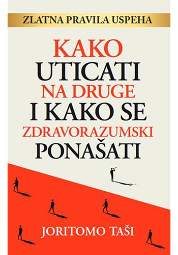 Kako uticati na druge i kako se zdravorazumski ponašati – Joritomo Taši