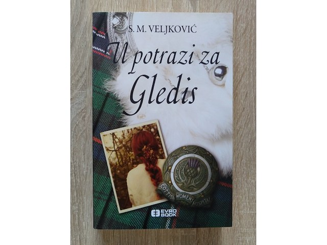 U POTRAZI ZA GLEDIS - Snežana M. Veljković