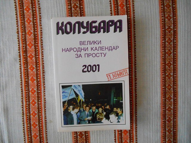Kolubara - veliki narodni kalendar za 2001.