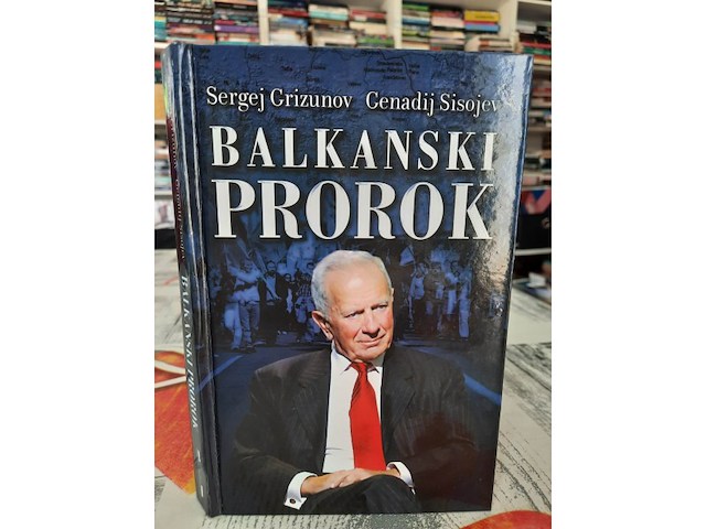 Balkanski prorok - Sergej Grizunov i Genadij Sisojev