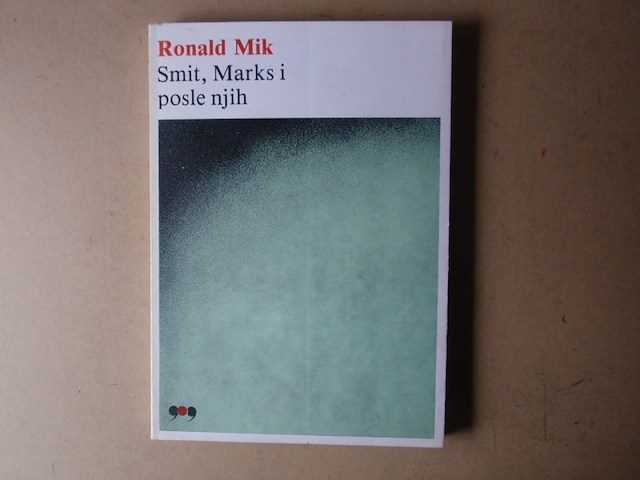 Ronald Mik - SMIT MARKS I POSLE NJIH