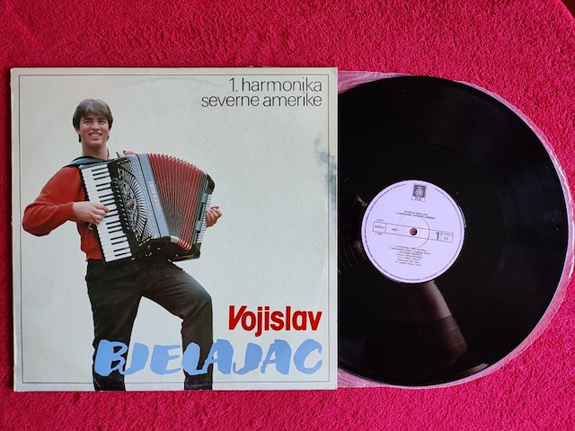 Vojislav Bjelajac ‎– 1. Harmonika Severne Amerike *