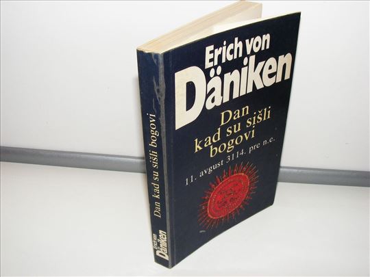 Erich von Däniken - Dan kada su sišli bogovi