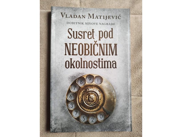 Susret pod neobičnim okolnostima,Vladan Matijević