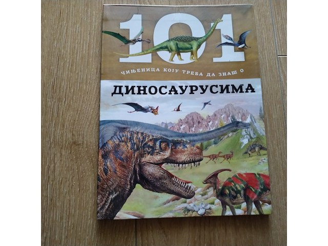 101 činjenica o Dinosaurusima