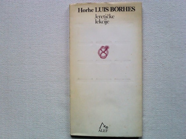 Horhe Luis Borhes - Jeretičke lekcije