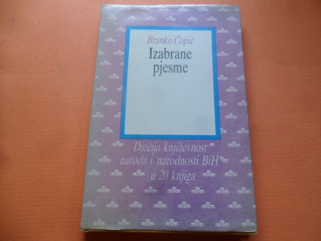 Branko Ćopić IZABRANE PJESME