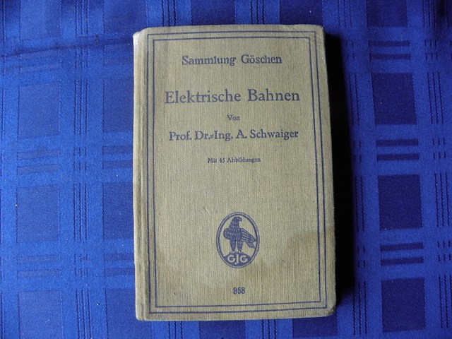 A. Schwaiger: Elektrische Bahnen, 1927.god