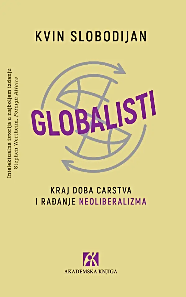 Globalisti : kraj doba carstva i rađanje neoliberalizma