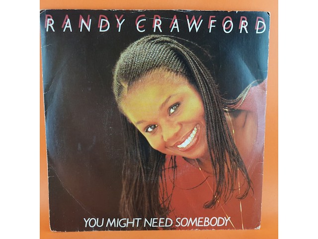 Randy Crawford ‎– You Might Need Somebody, Single