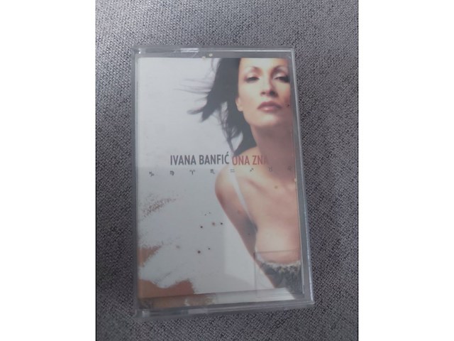 Ivana Banfić, Ona zna, 2001, kaseta
