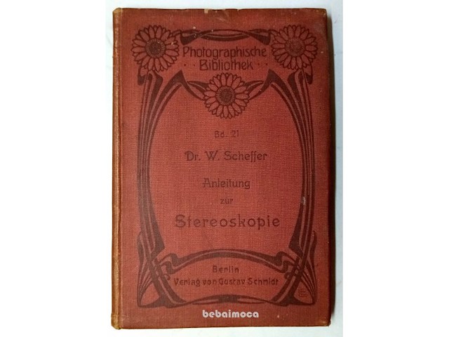ANLEITUNG ZUR STEREOSKOPIE - Dr. W. Scheffer - 1904. g!