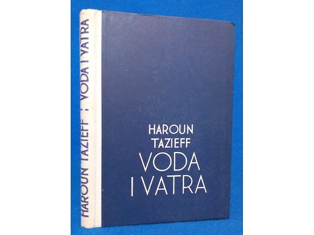 Voda i vatra - Haroun Tazieff