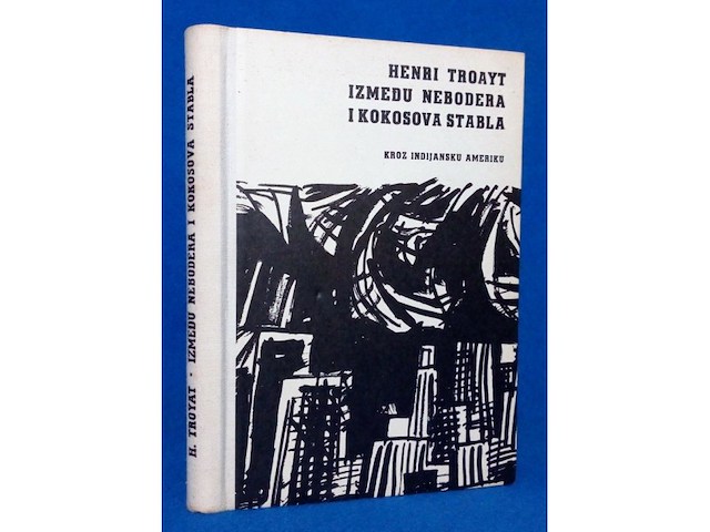 Između nebodera i kokosova stabla - Henri Troyat