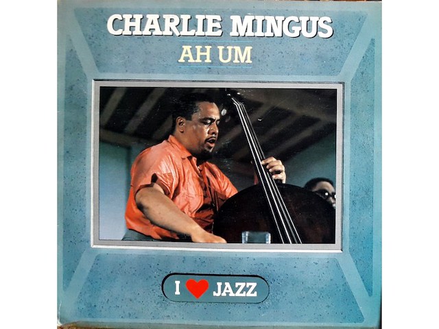 LP: CHARLIE MINGUS - AH UM