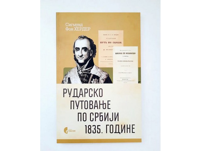 Signund fon Herder: Rudarsko putovanje po Srbiji 1835.