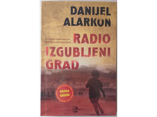 Danijel Alarkon - RADIO IZGUBLJENI GRAD