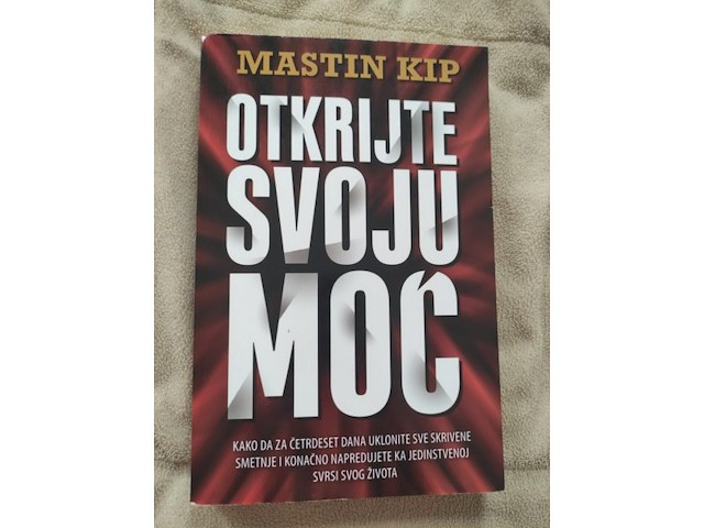 Otkrijte svoju moć,Mastin Kip