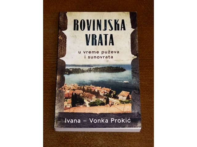 Ivana Vonka Prokić - ROVINJSKA VRATA