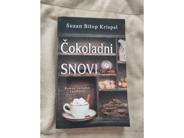 Čokoladni snovi,Suzan Bišop Krispel